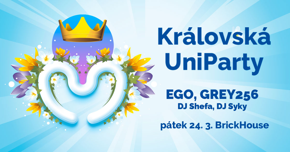 Královská UniParty - nejlepší studentská klubová akce jara 2023 ...